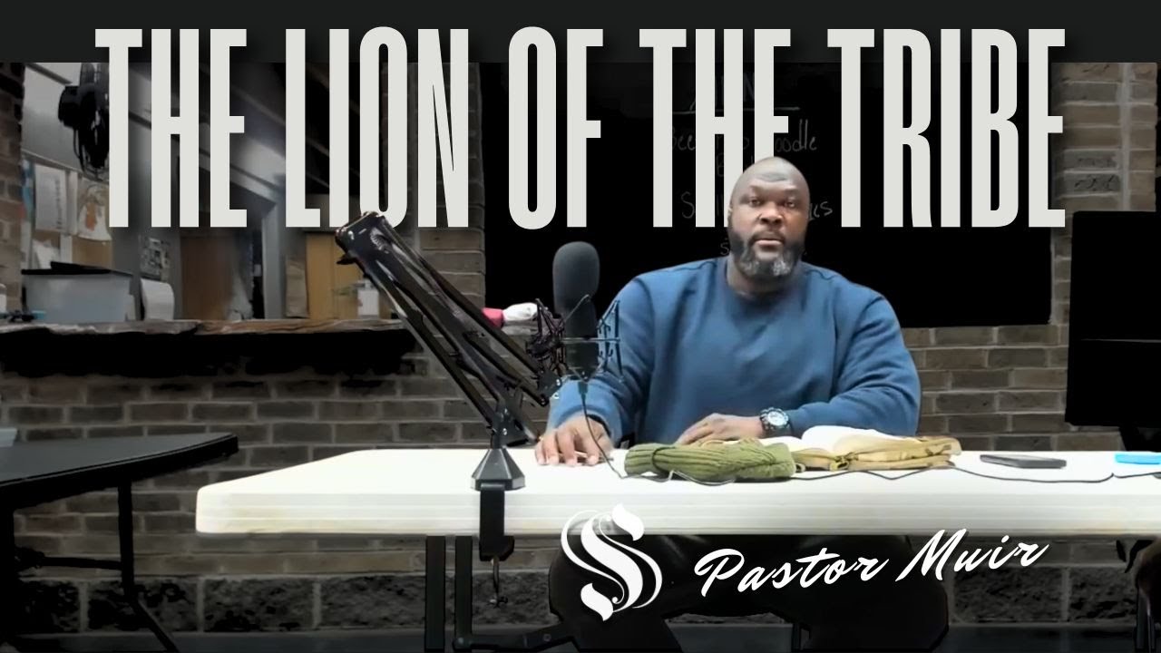 Tribal Mindset Part 4 – The Lion of the Tribe | Pastor Muir - YouTube