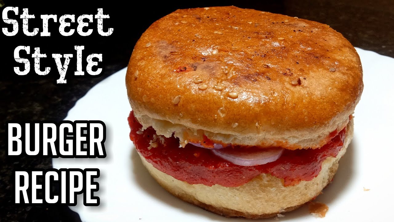 Burger Recipe /Up Street Style Burger Recipe / How to Make Burger ...