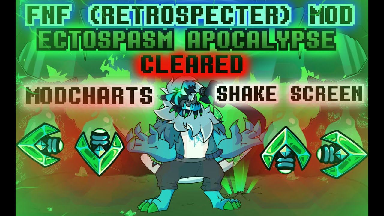 ECTOSPASM APOCALYPSE (MODCHARTS + SHAKE SCREEN) "CLEARED" - FNF RETROSPECTER MOD - YouTube