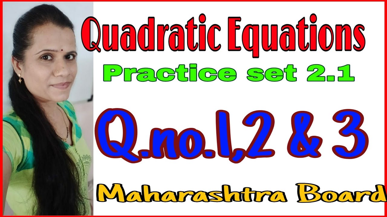 Quadratic equations. practice set 2.1 (part-1) Q.no 1,2&3 - YouTube