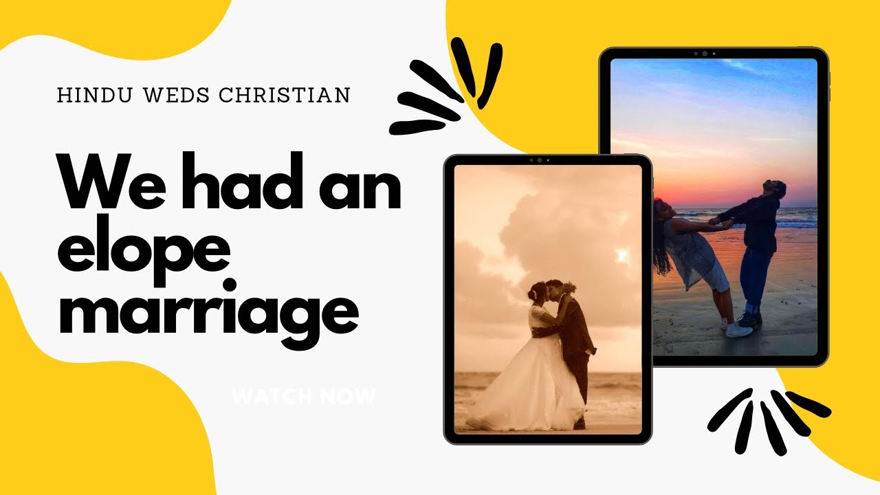 We had an Elope wedding | Intercast Marriage | Couple Goals | Hindu weds Christian | HUMANS ...