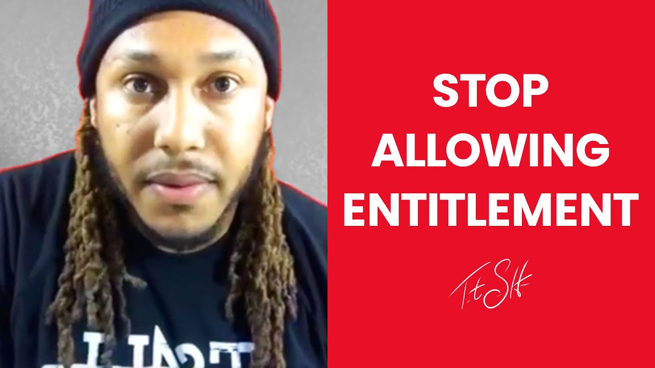 Stop Allowing Entitlement | Trent Shelton - YouTube