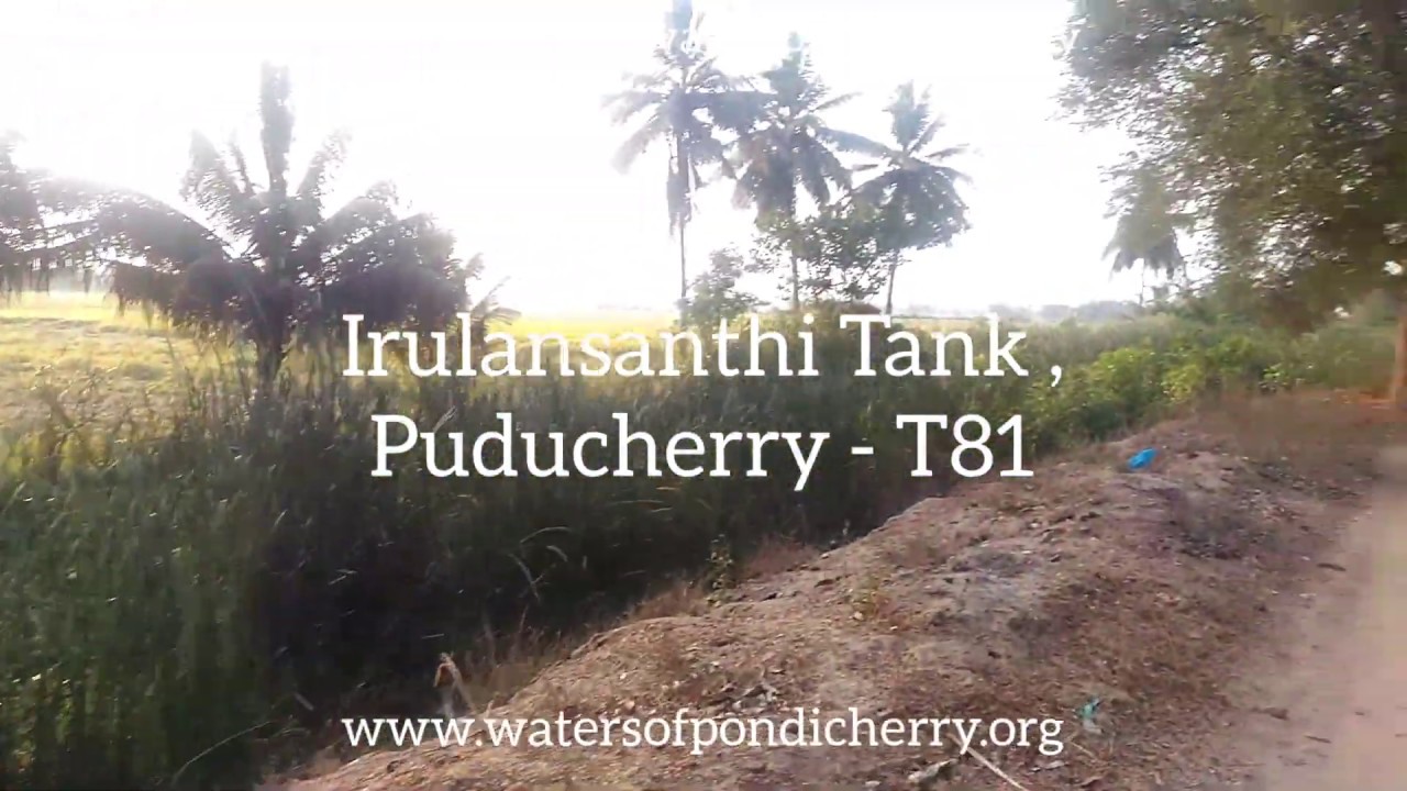 Irulansanthi Tank , Puducherry - T81 - YouTube