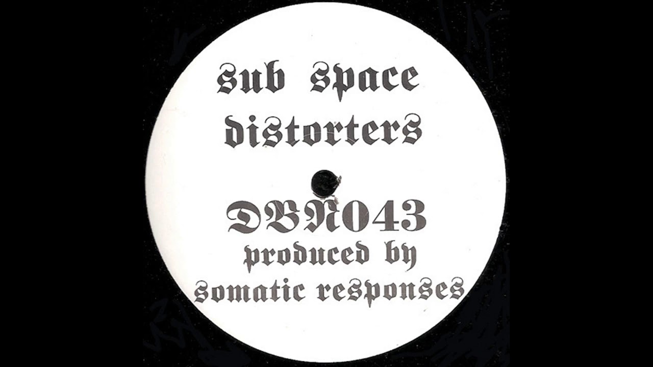 Drop Bass Network ‎043 - Sub Space Distorters - Somatic Responses - A1 ...