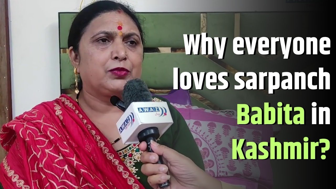 This woman sarpanch has changed the face of village Ladoo in Kashmir ...