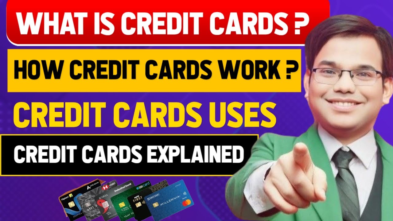 What is Credit Card? | How do Credit Cards Work | Credit Card Explained ...