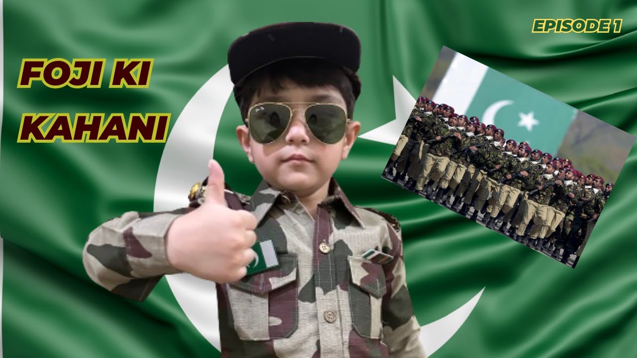 Foji ki Kahani | Pakistan Zindabad | Pak Army Zindabad | 14 August ...