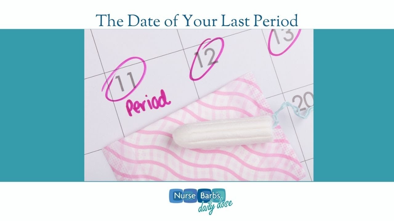 The Date of Your Last Period - YouTube