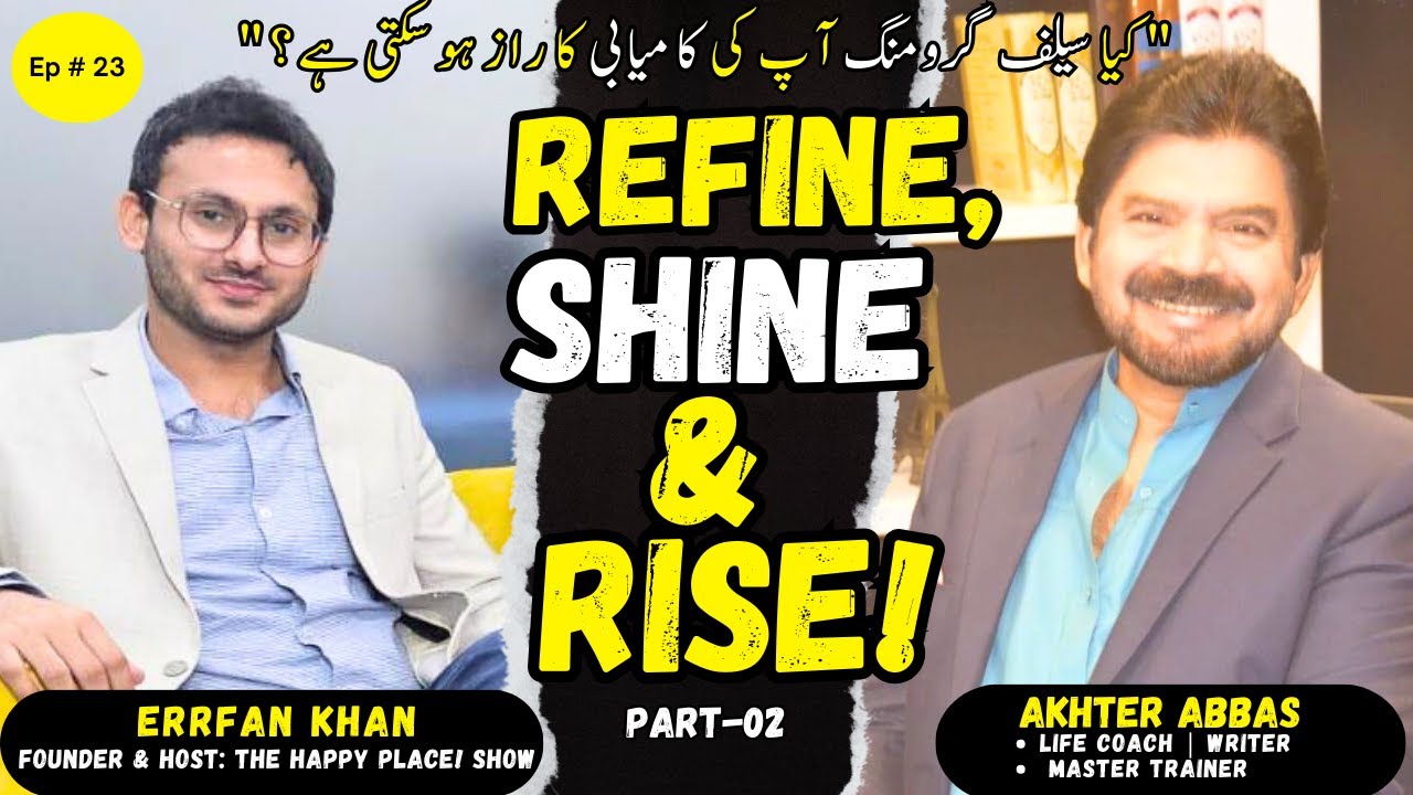 Refine & Shine: Grooming Tips for a Winning Personality! | Ft. Akhter Abbas | Part-02 | Episode ...