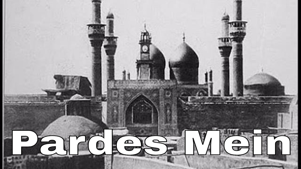 Islamic Noha Video_ Pardes Mein_ Best Noha Video - 2016_ Sonic Islamic ...