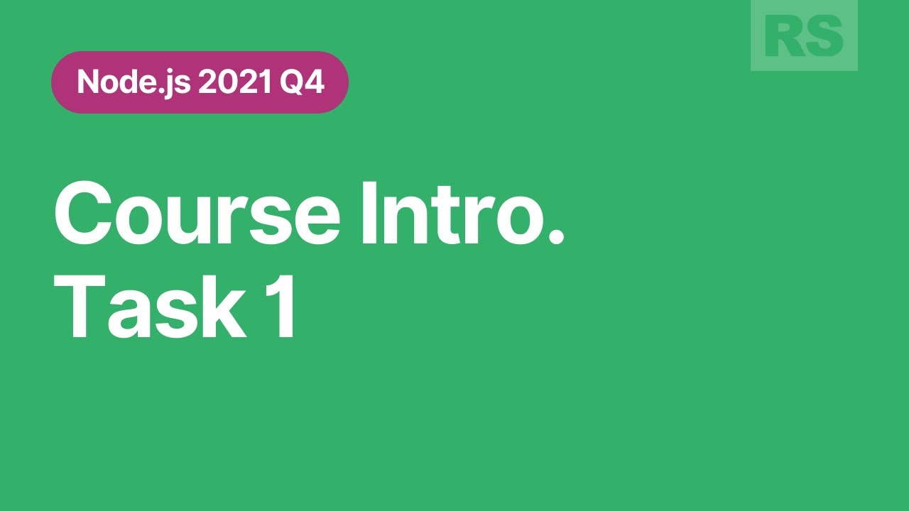 Node.js 2021Q4 Course introduction & Task 1 issuance - YouTube