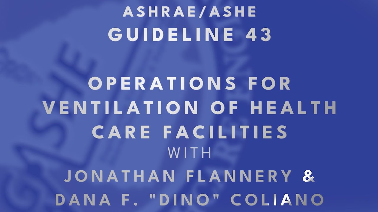 ASHRAE / ASHE Guideline 43 - YouTube