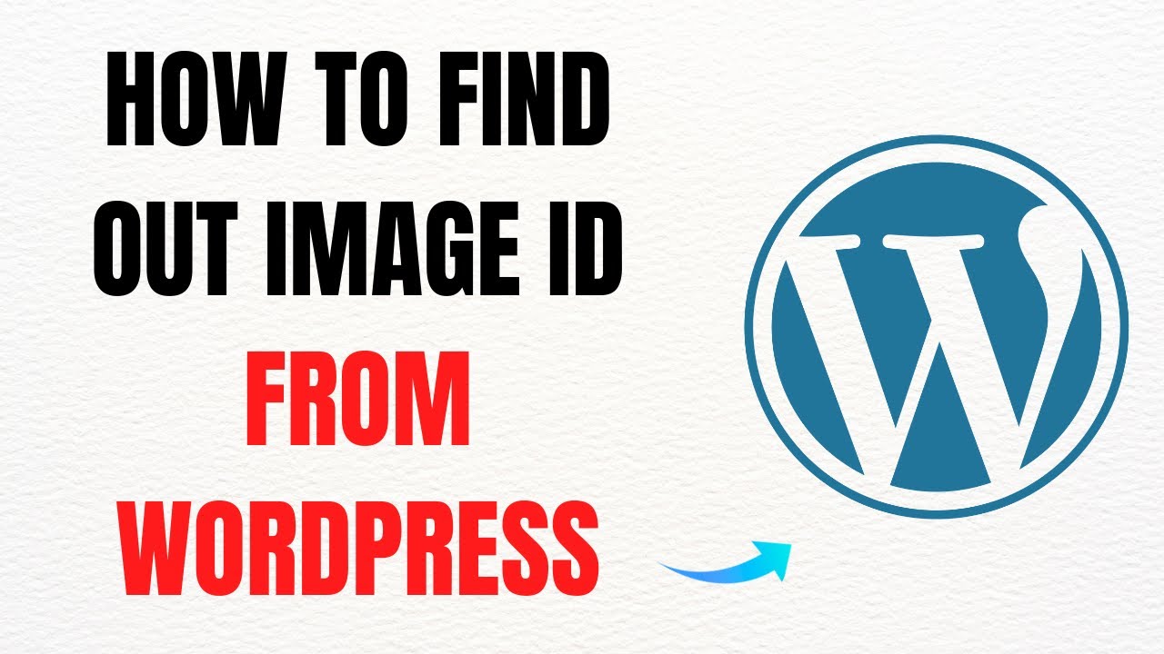 How to Find Image ID from a WordPress Website – Full Guide - YouTube