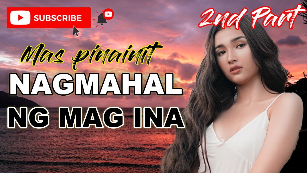 NAGMAHAL NG MAG INA PART 2 - KWENTONG HARUTAN - YouTube