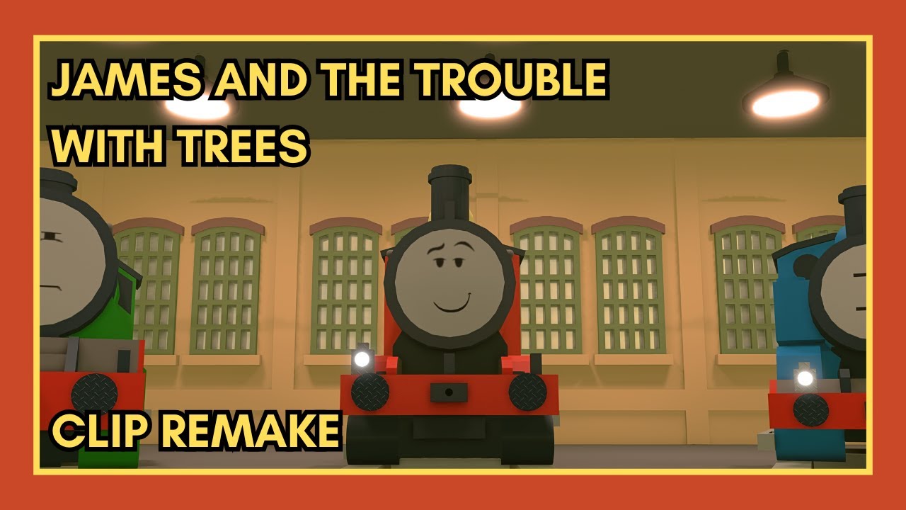 James and The Trouble With Trees Clip Remake - YouTube