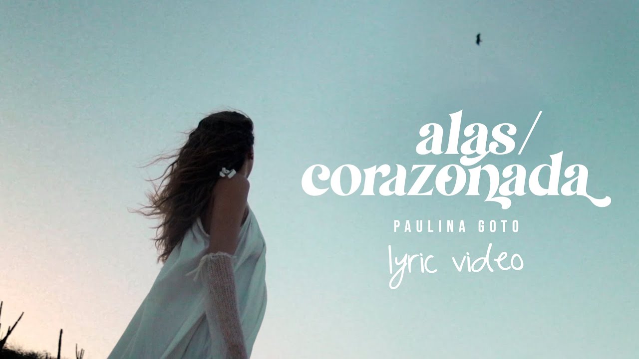 Paulina Goto - alas/corazonada (lyric video) - YouTube