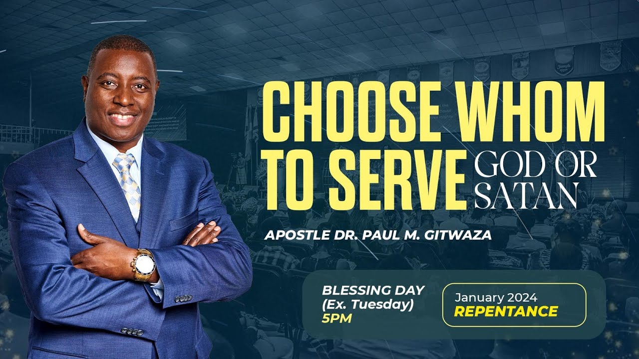 CHOOSE WHOM TO SERVE: GOD OR SATAN | Part 1 | With Apostle Dr. Paul M ...