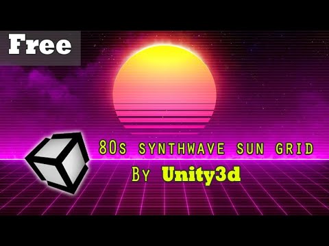 Retro 80s Synthwave sun grid shader by Unity3d ( Simple and free ) - YouTube