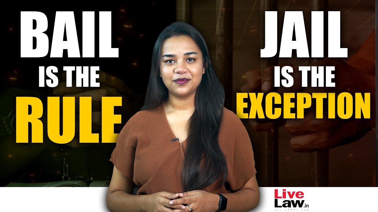 Bail is the Rule, Jail is the Exception | Landmark Cases & Legal ...
