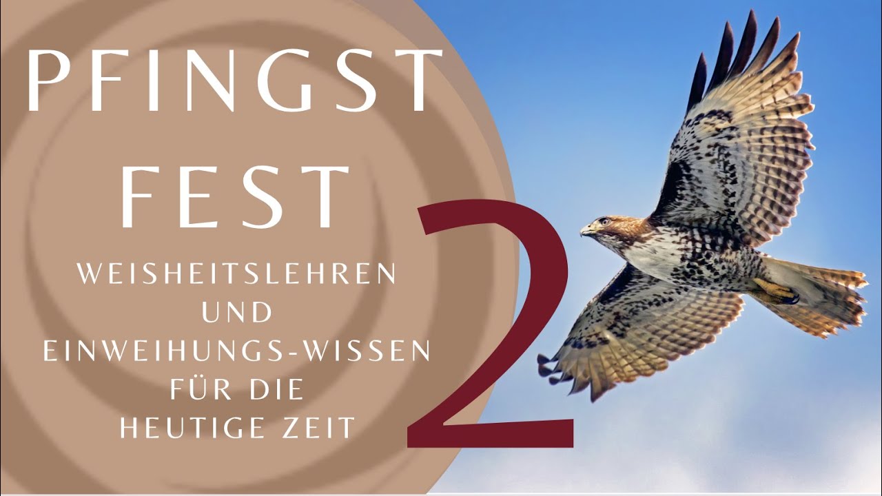 Pfingsten 2. Teil – Die spirituelle Bedeutung - das Fest der Freiheit ...