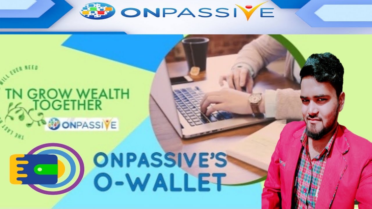 Onpassive O-wallet | What is O-wallet | Know about O-wallet | Best ...