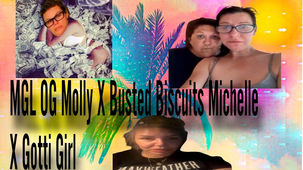 MGL OG Molly X Busted Biscuits Michelle X Gotti Girl @MollyPardon @MGL ...