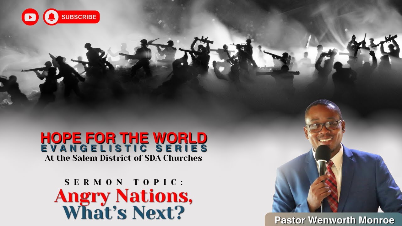"Angry Nations, What's Next?" with Pastor Wenworth Monroe | MONROE ...