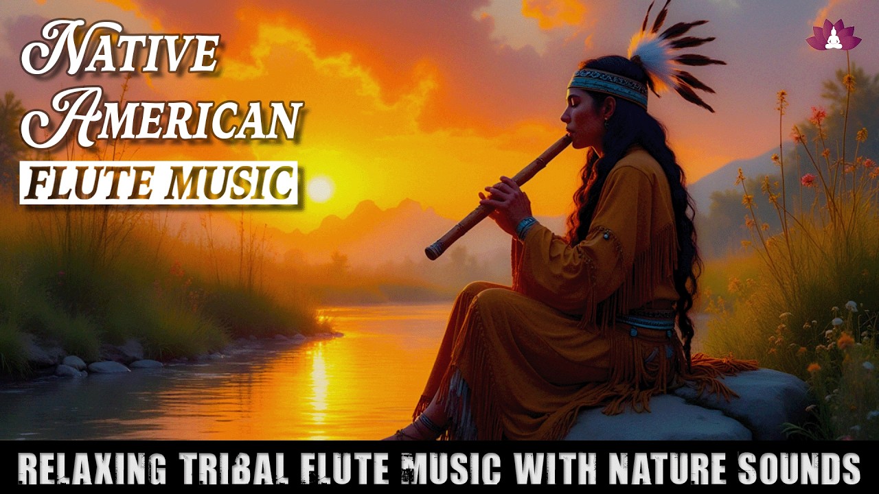 Native American Flute Music, Tribal Flute Music for Meditation & Peace ...