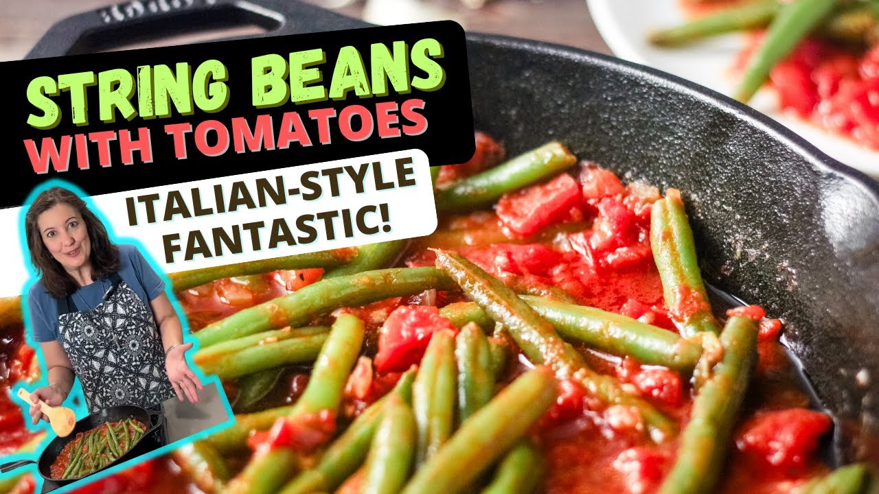 Delicious Italian-Style String Beans Recipe Cooked with Tomatoes | Easy ...
