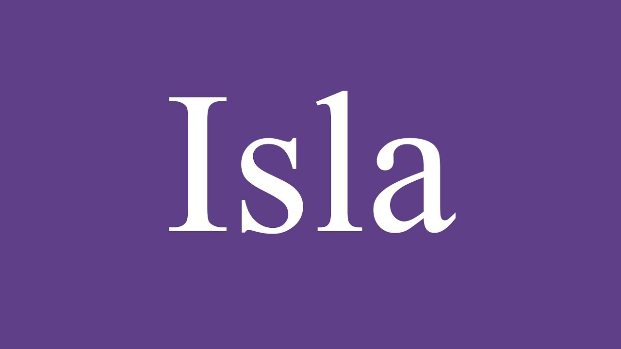 Como Pronunciar ''Isla'' (Island) Correctamente en Español - YouTube