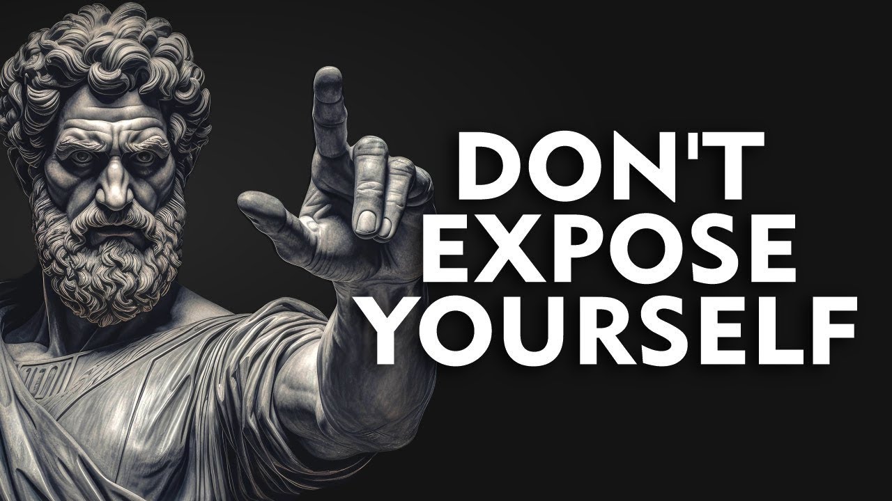 NEVER EXPOSE YOURSELF | Stoicism - YouTube