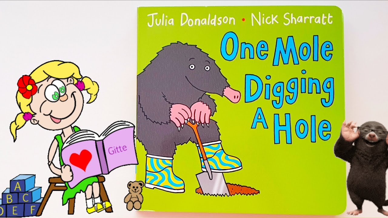 Read Aloud Book | One Mole Digging a Hole by Julia Donaldson | Story ...