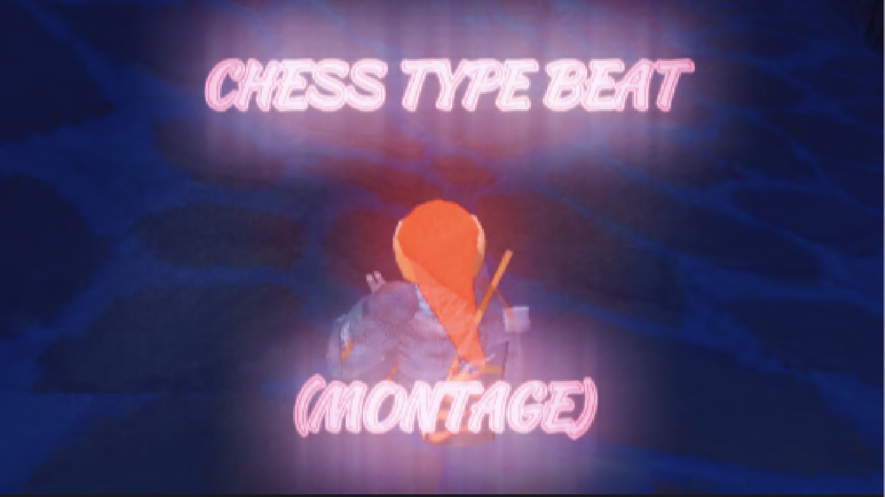 CHESS TYPE BEAT ~~~ Gtag montage - YouTube