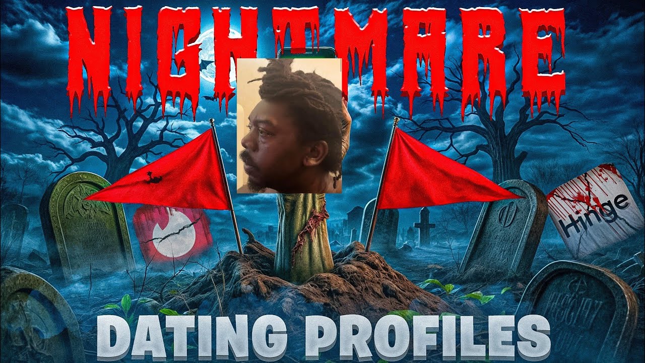 Nightmare Dating Profiles Video #108 - YouTube