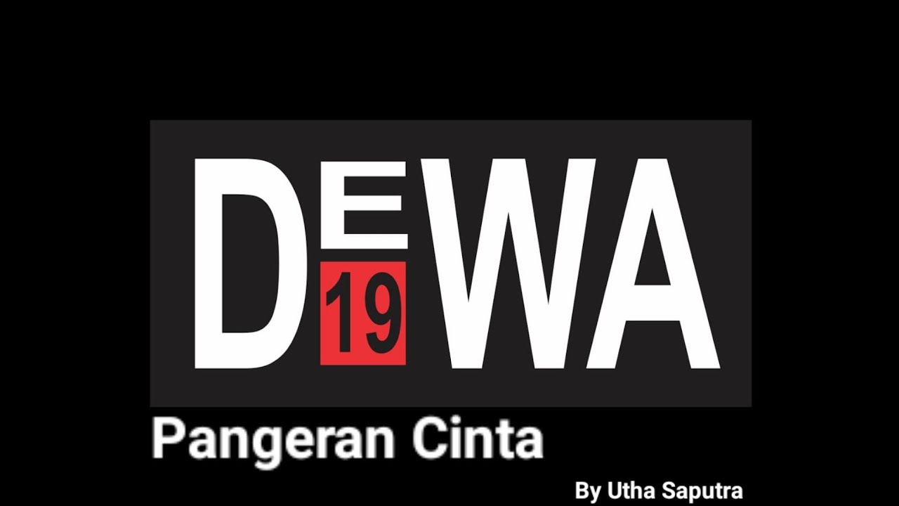 Pangeran Cinta Dewa 19 Video Lirik Vocal By Utha Saputra - YouTube