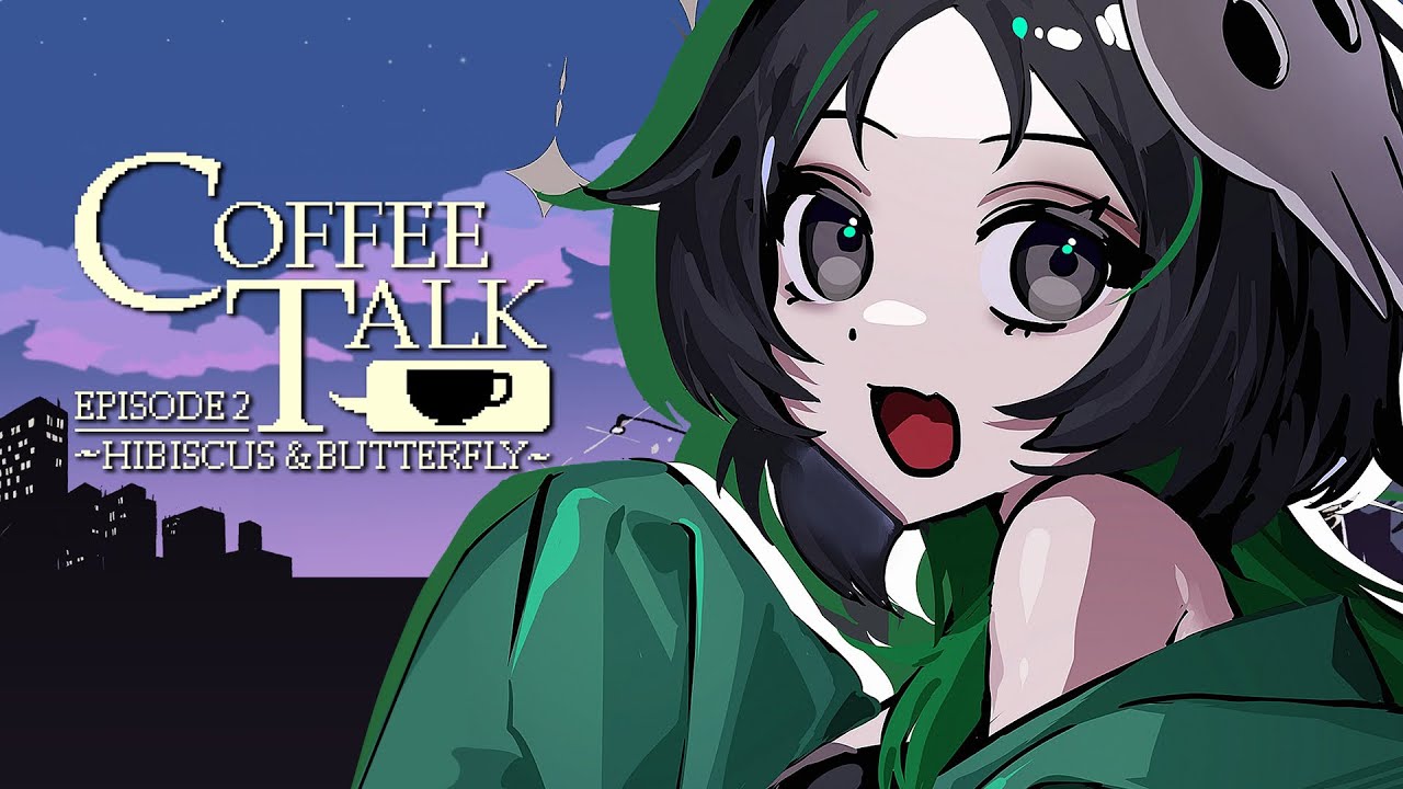 【COFFEE TALK 2】☕ Hibiscus & Butterfly #7 - YouTube