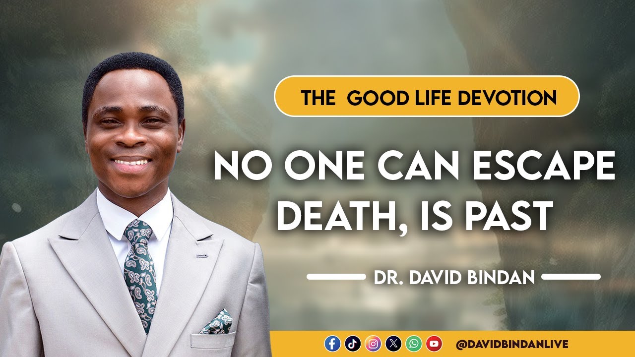 No One Can Escape Death, is Past - Dr. David Bindan - YouTube