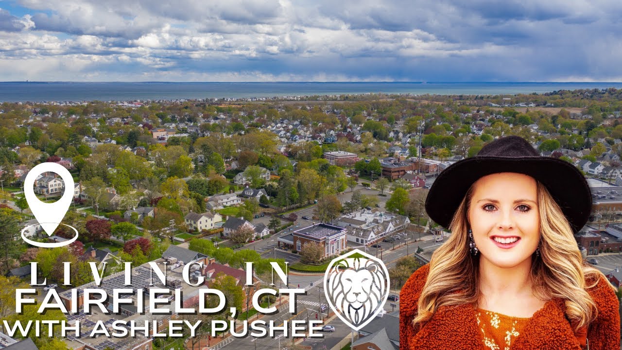 Living in Fairfield, CT - Town Highlight with Ashley Pushee - YouTube
