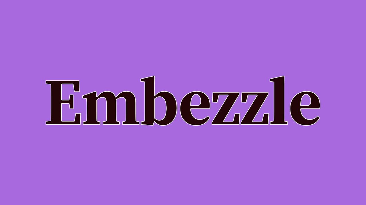 Embezzle Pronunciation and Meaning - YouTube