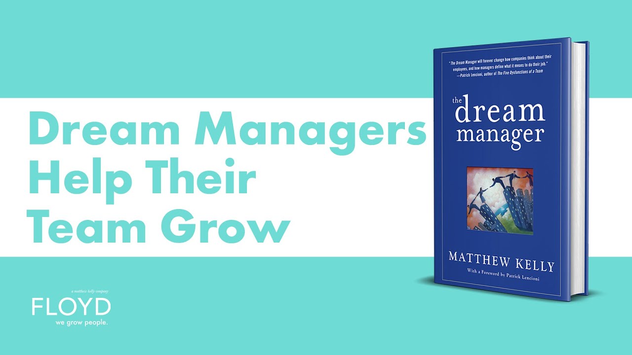 Dream Managers Help Their Team Grow - YouTube