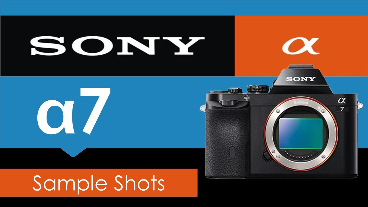 Original Sony A7 in 2021 - Sample Images - YouTube
