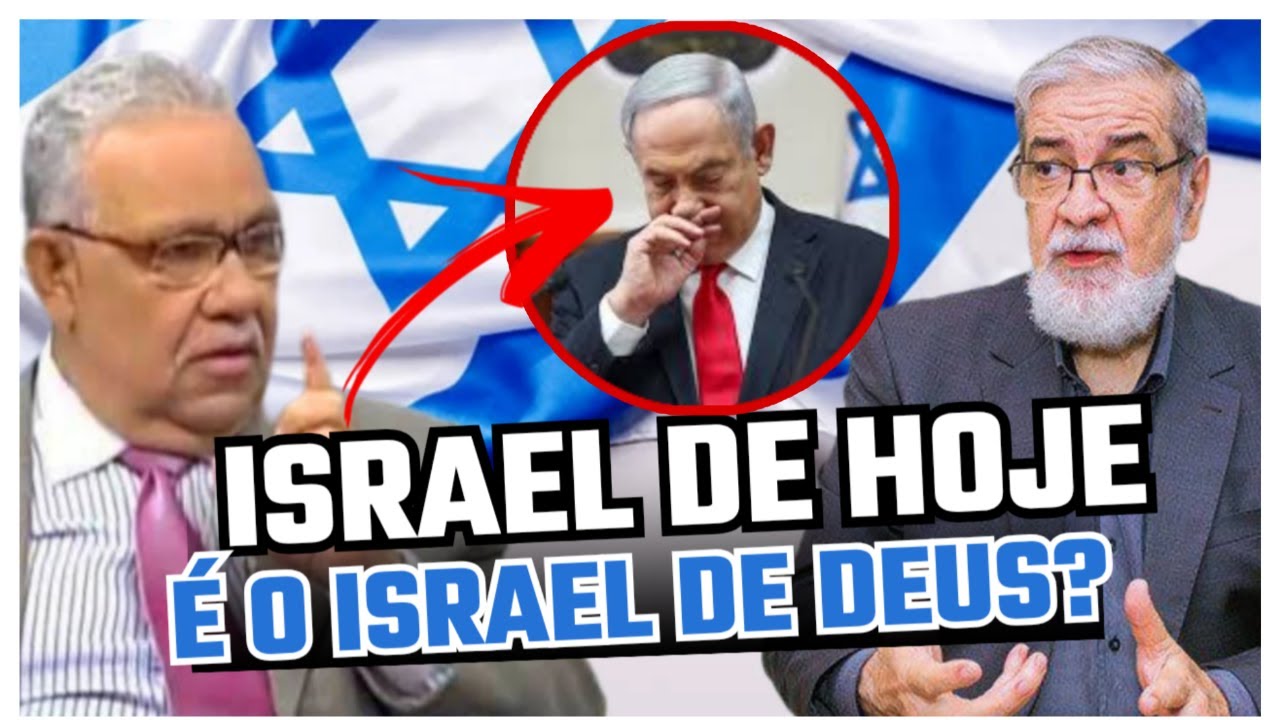 O ISRAEL DE HOJE É O ISRAEL DE DEUS? AUGUSTUS NICODEMUS E PR. EDNALDO ...