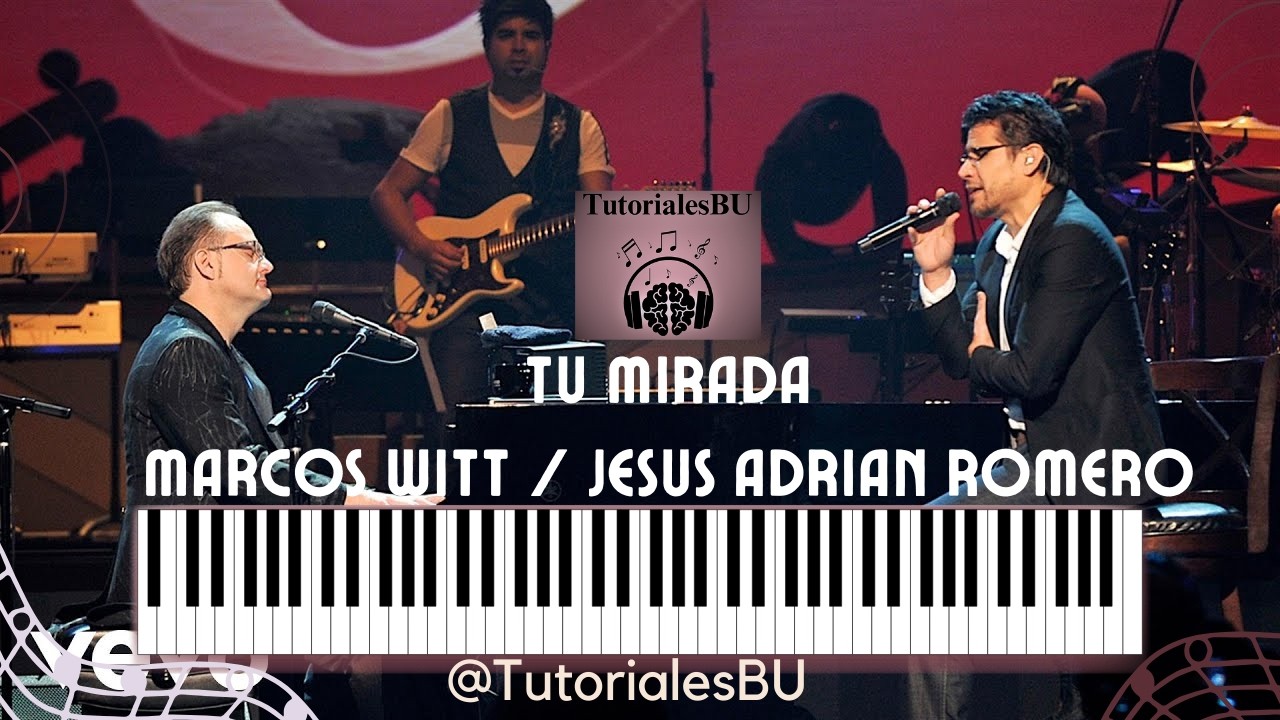 Tu Mirada -Marcos Witt ft Jesus Adrian Romero-Tutorial Piano"acordes y ...