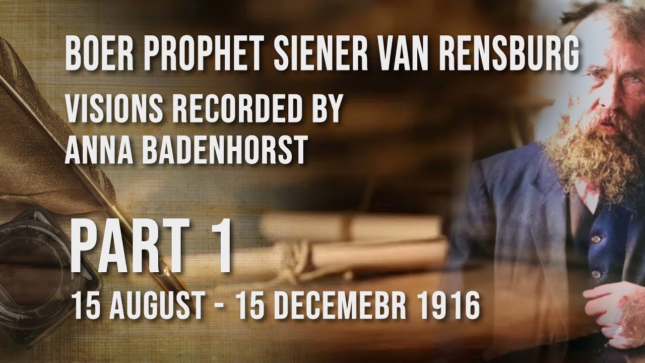 Boer Prophet Siener van Rensburg - Visions recorded by Anna Badenhorst - Part 1 - YouTube