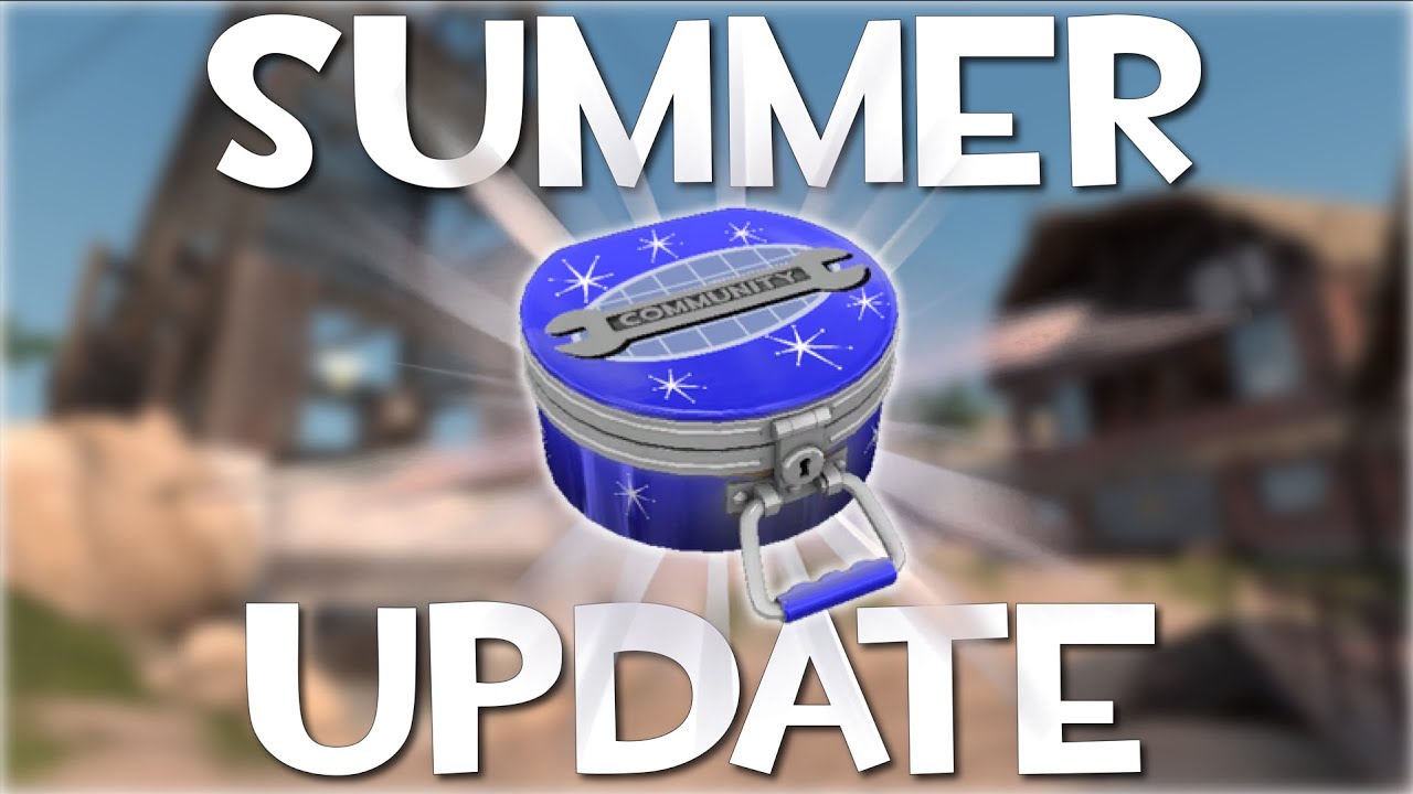 The 2024 TF2 Summer Update Is Upon Us! - YouTube