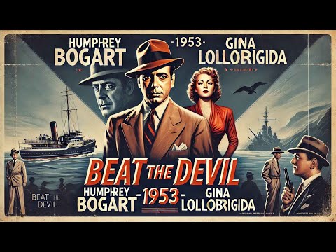 Beat the Devil (1953) - Adventure, Humor, and Danger Await! 🕵️‍♂️🌍
