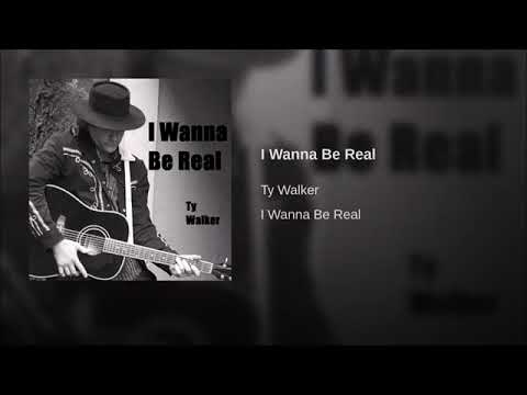 I Wanna Be Real - Ty Walker - The Single - YouTube