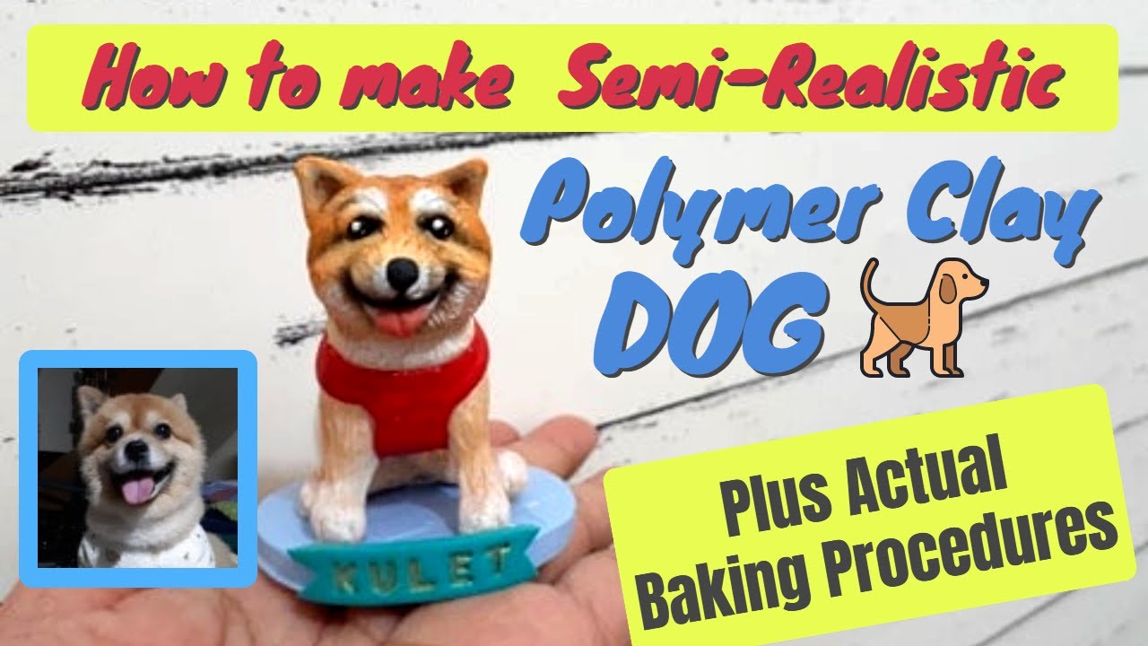 How to make semi-realistic Polymer Clay Dog / Plus Actual Baking ...