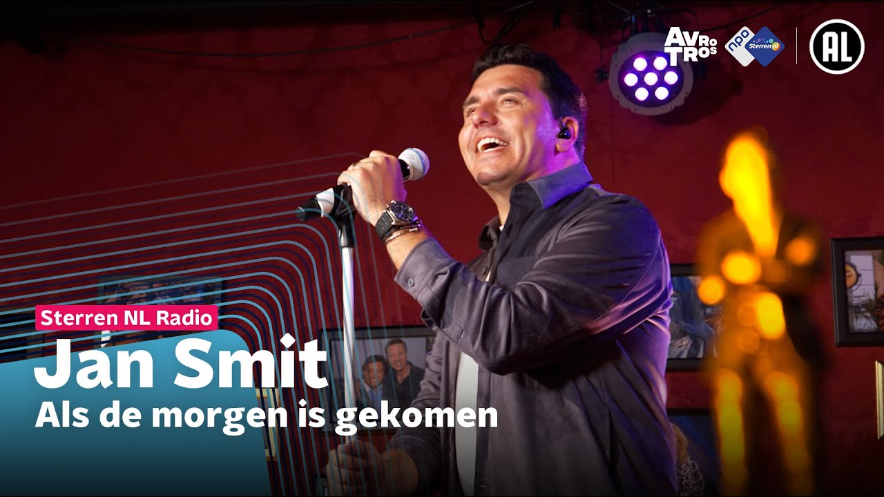 Jan Smit - Als de morgen is gekomen [LIVE] // Sterren NL Radio - YouTube
