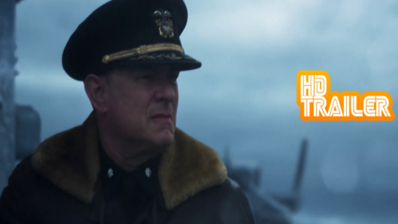 Greyhound HD trailer 2020 Aaron Schneider, Tom Hanks, Elisabeth Shue ...